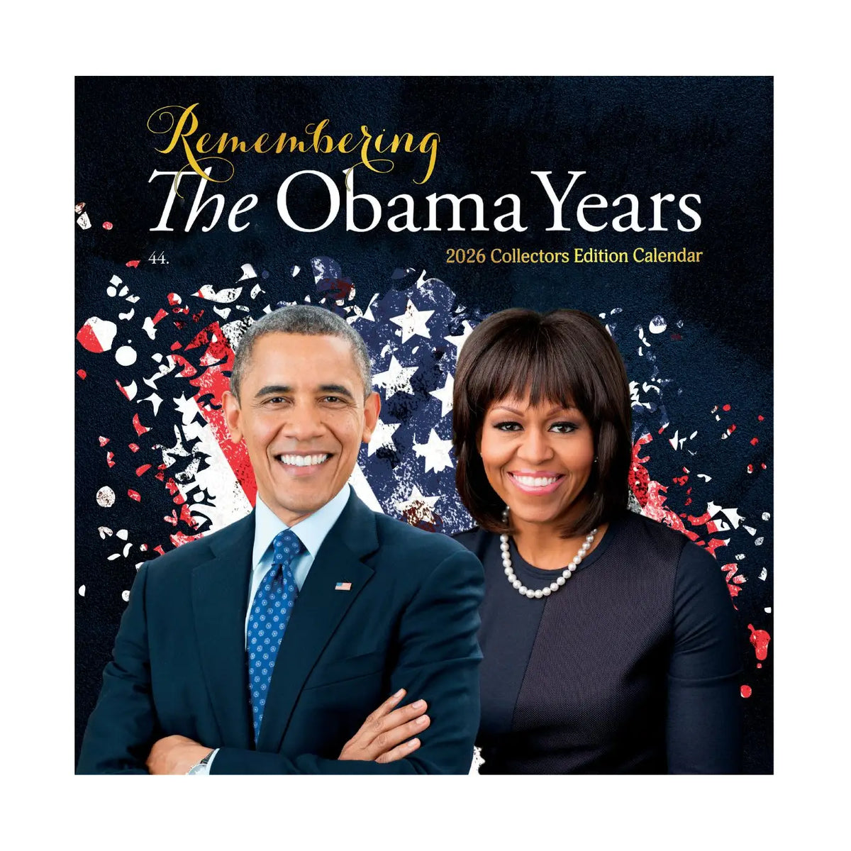 2026 Remembering the Obama Years Wall Calendar – Heritage House Gallery